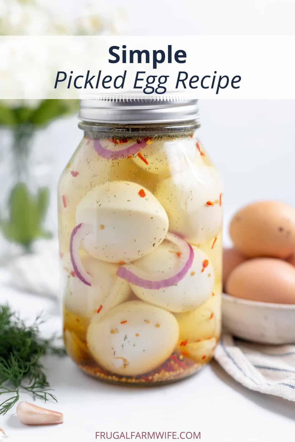 Simple Pickled Eggs Recipe - The Frugal Farm Wife